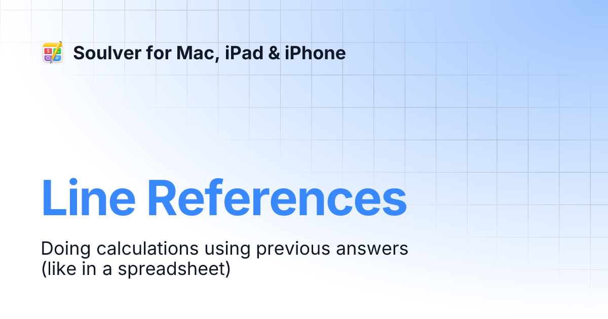 Line References | Soulver for Mac, iPad & iPhone